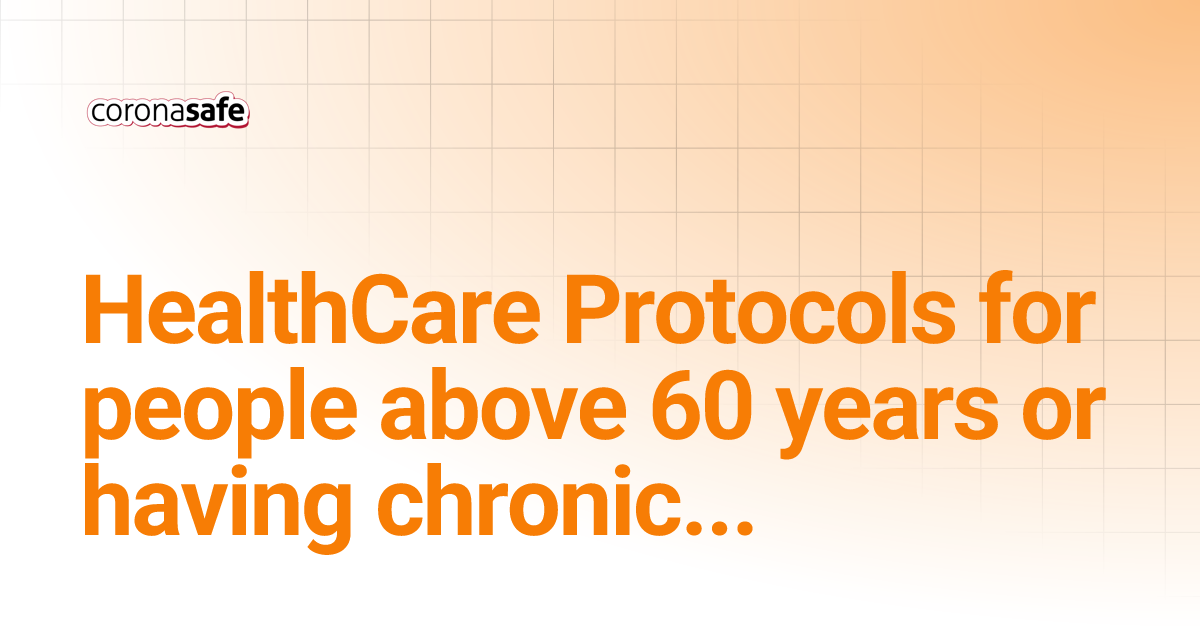 HealthCare Protocols for people above 60 years or having chronic ...